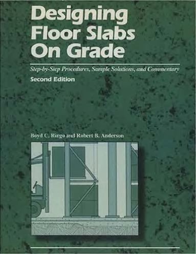 Book: Designing Floor Slabs on Grade by Boyd C. Ringo, Robert B ...